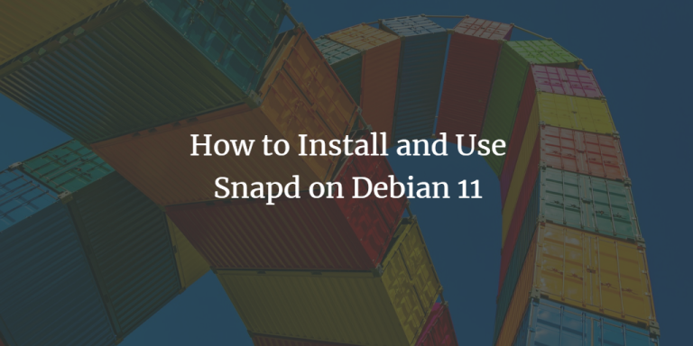 How to Install and Use Snapd on Debian 11 – VITUX